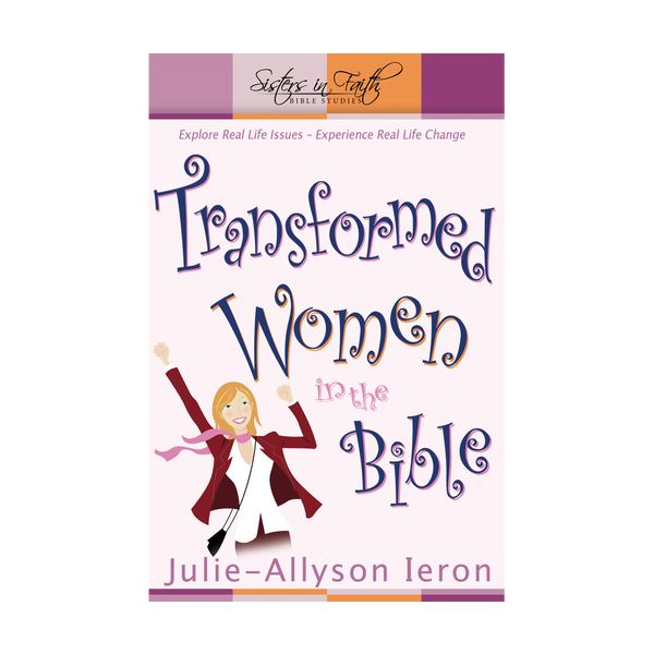 Transformed Women in the Bible – Wesleyan Publishing House