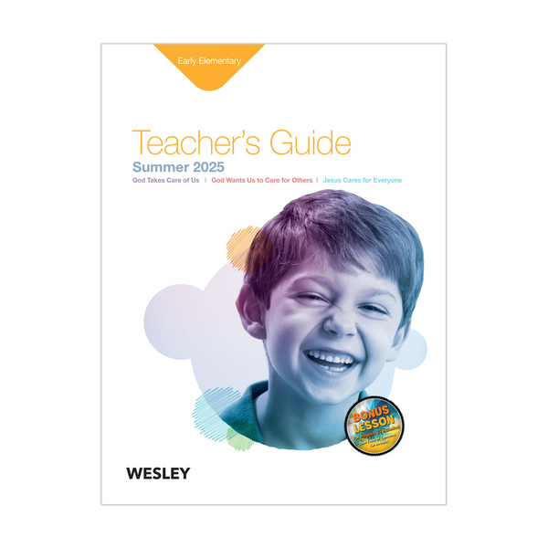 Wesley Early Elementary Teacher’s Guide | Summer – Wesleyan Publishing ...